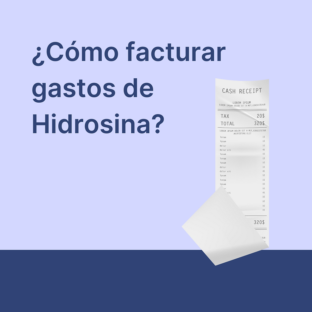 ¿Cómo facturar un gasto de Hidrosina?