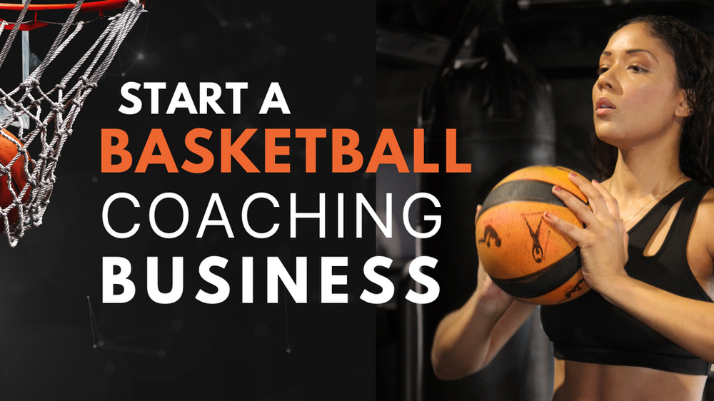 How to Start a Basketball Coaching Business