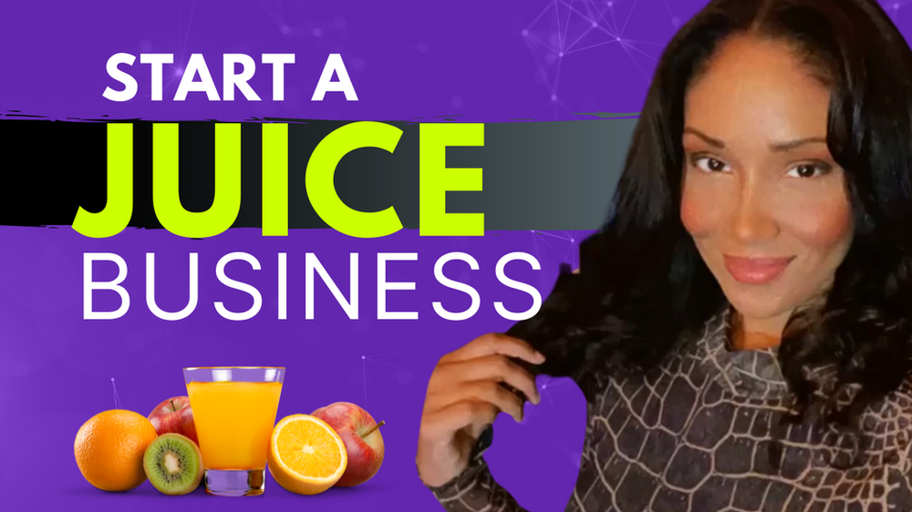 How to Start Your Own Juice Business