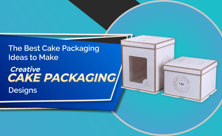 The Best Cake Packaging Ideas to Make Creative Cake Packaging Designs