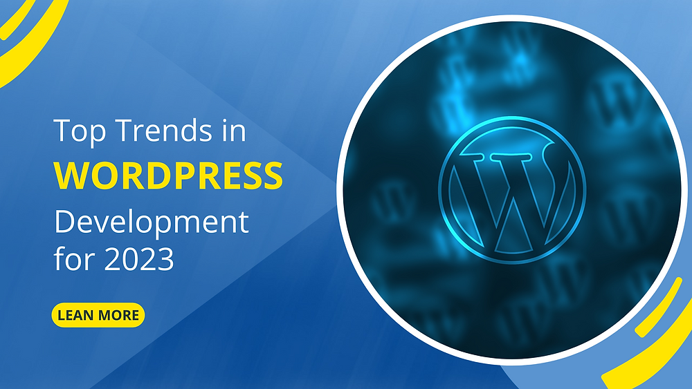 Top Trends in WordPress Development for 2023
