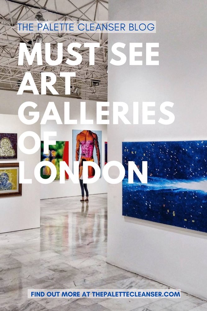 Must See Art Galleries in London - You Can't Miss These