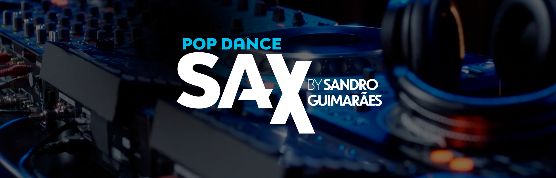 SANDRO GUIMARÃES - POP DANCE SAX | Audioxpression