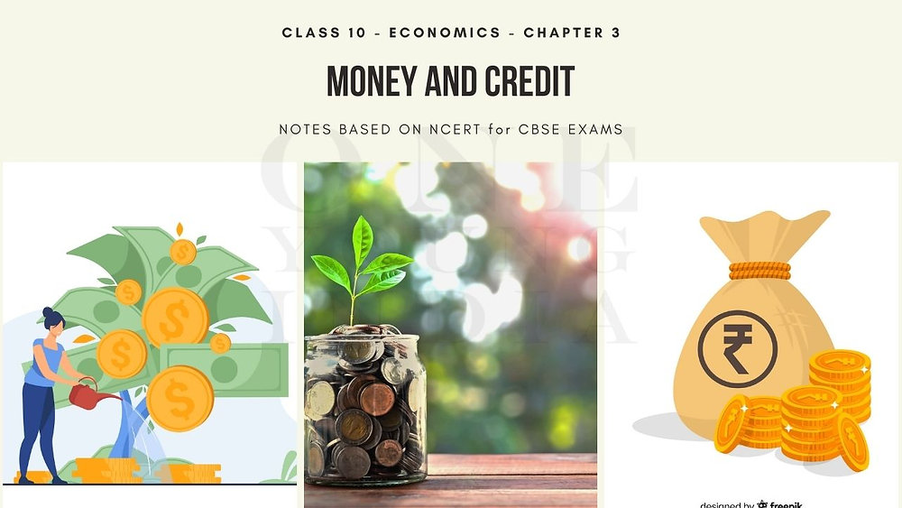 Money and Credit Notes | Class 10 Economics | Social Science Notes