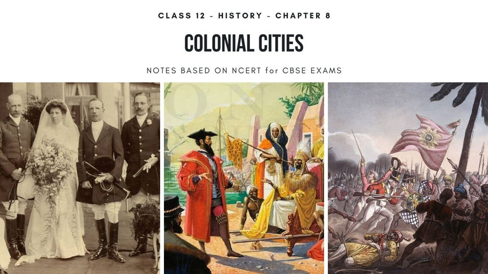 Colonial Cities | Class 12 History Notes| UPSC General Studies Notes ...