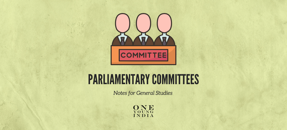 Parliamentary Committees | UPSC General Studies Notes | CUET Notes