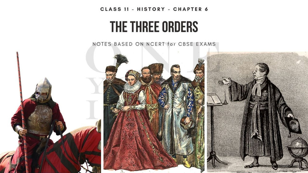 The Three Orders | Class 11 History| UPSC General Studies Notes | CUET ...