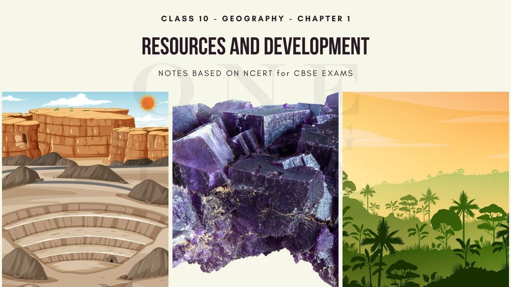 Resources and Development Notes | Class 10 Geography | Social Science Notes