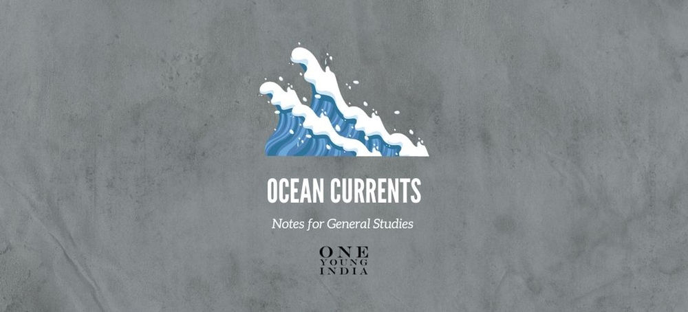 Ocean Currents | UPSC General Studies Notes | CUET Notes | Geography