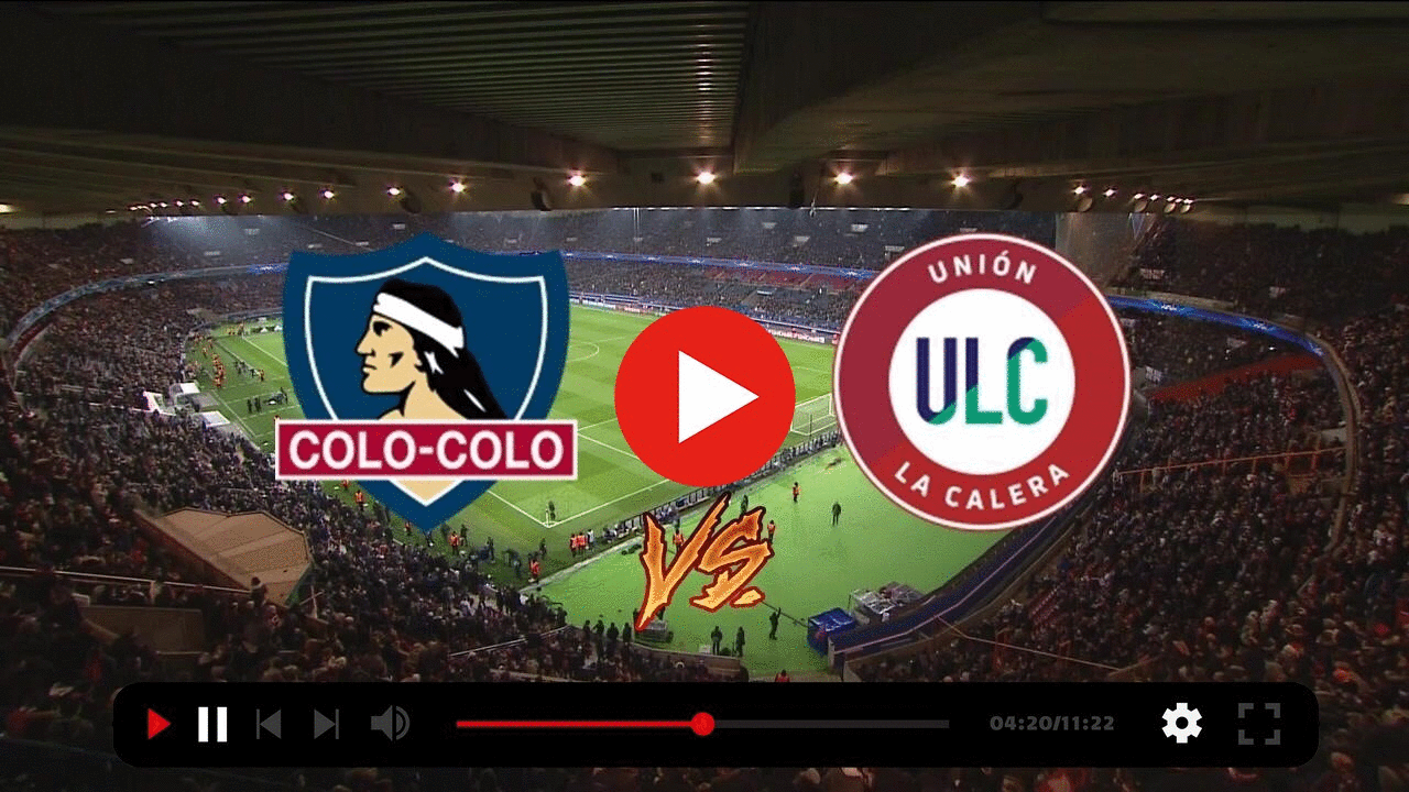 Online Colo-Colo vs Unión La Calera en vivo 12 noviembre 202 ...