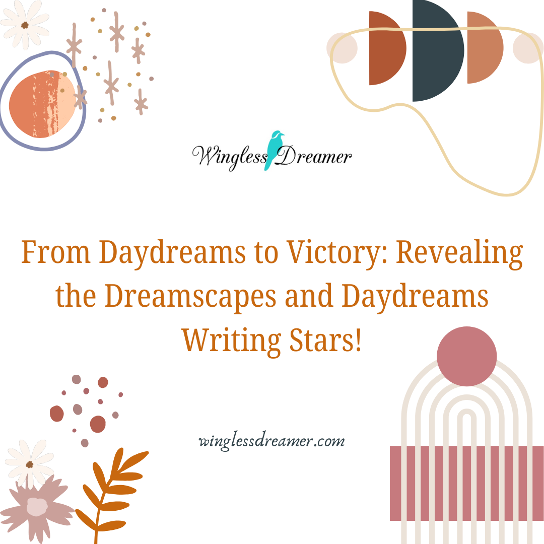 Revealing the Dreamscapes and Daydreams Writing Stars!