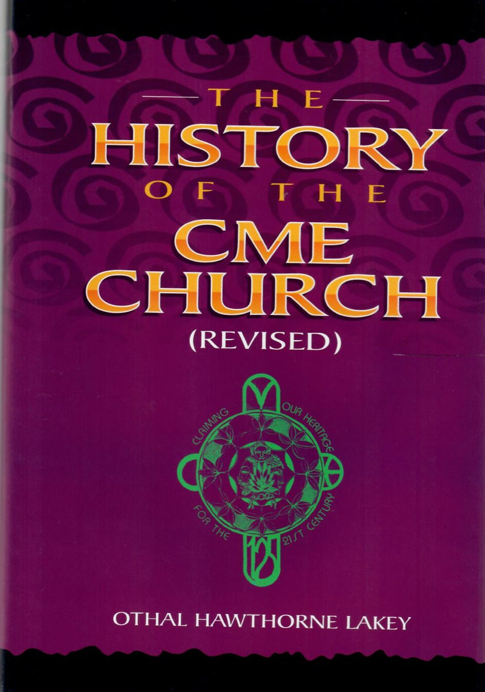 The History of the CME Church by Bishop Othal Lakey | CME Publishing House