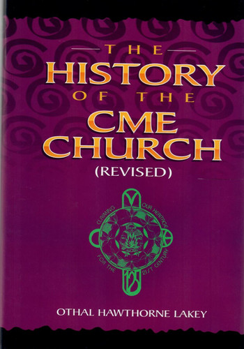 The History of the CME Church by Bishop Othal Lakey | CME Publishing House
