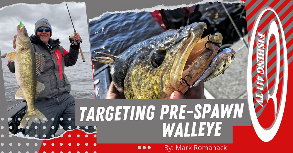 Targeting Pre Spawn Walleye