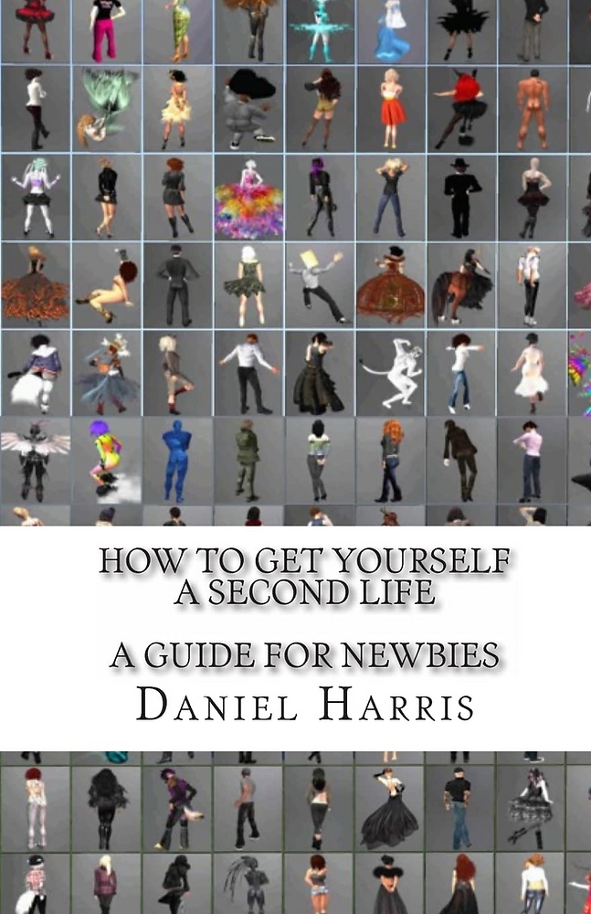 HOW TO GET YOURSELF A SECOND LIFE (A GUIDE FOR NEWBIES)