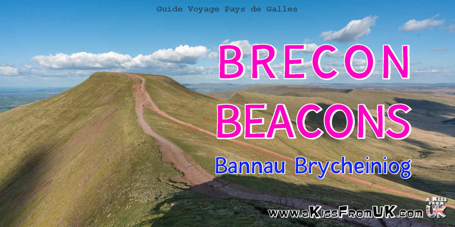 Visiter les Brecon Beacons | Guide voyage Pays de Galles | A Kiss From UK