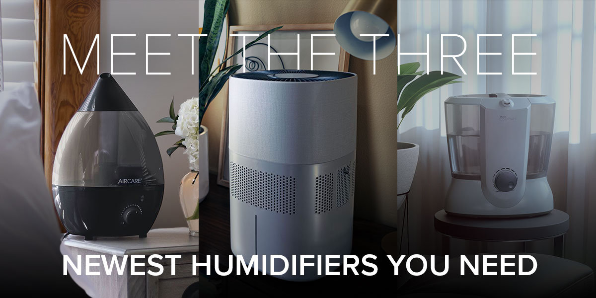 Meet the Three Newest Humidifiers You Need