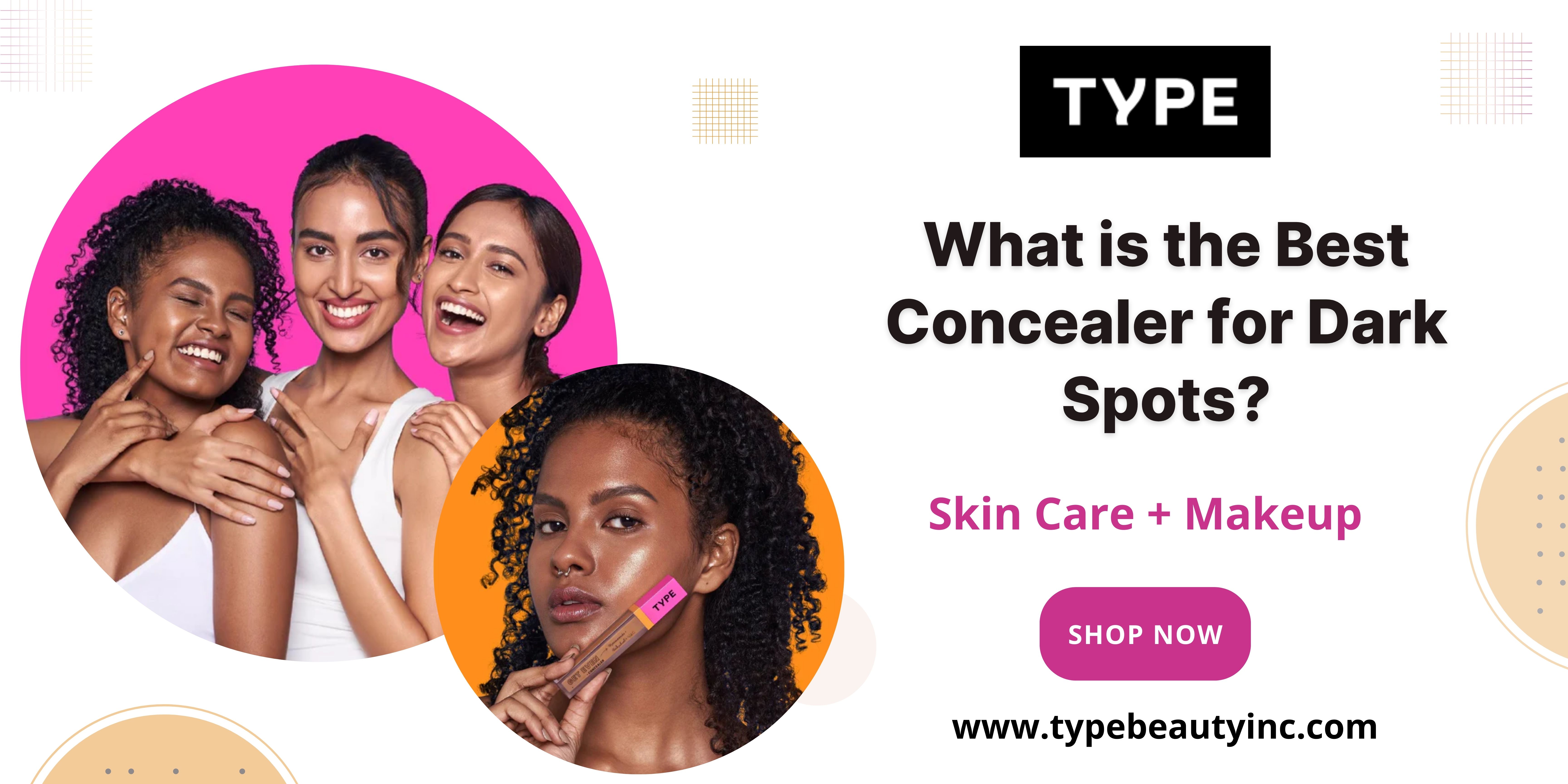 What is the Best Concealer for Dark Spots?