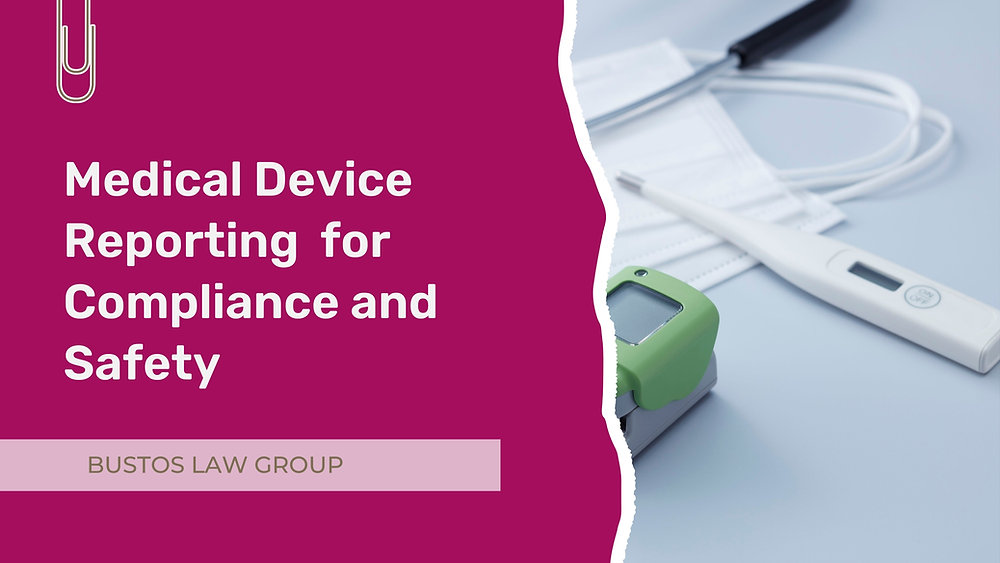 Medical Device Reporting | Guide for Compliance & Safety
