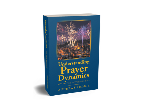 Understanding Prayer Dynamics: Living the Victorious Life | AndrewsKudjoe