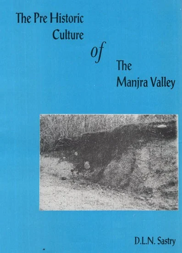 The Pre Historic Culture of The Manjra Valley | bkpbooks