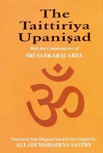 The Taittiriya Upanishad with the Commentaries of Sri Sankaracharya ...