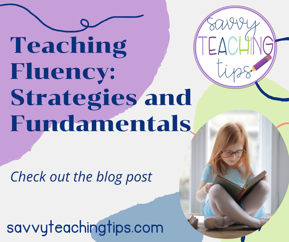 Why You Should Never Skip Teaching Fluency: Strategies and Fundamentals