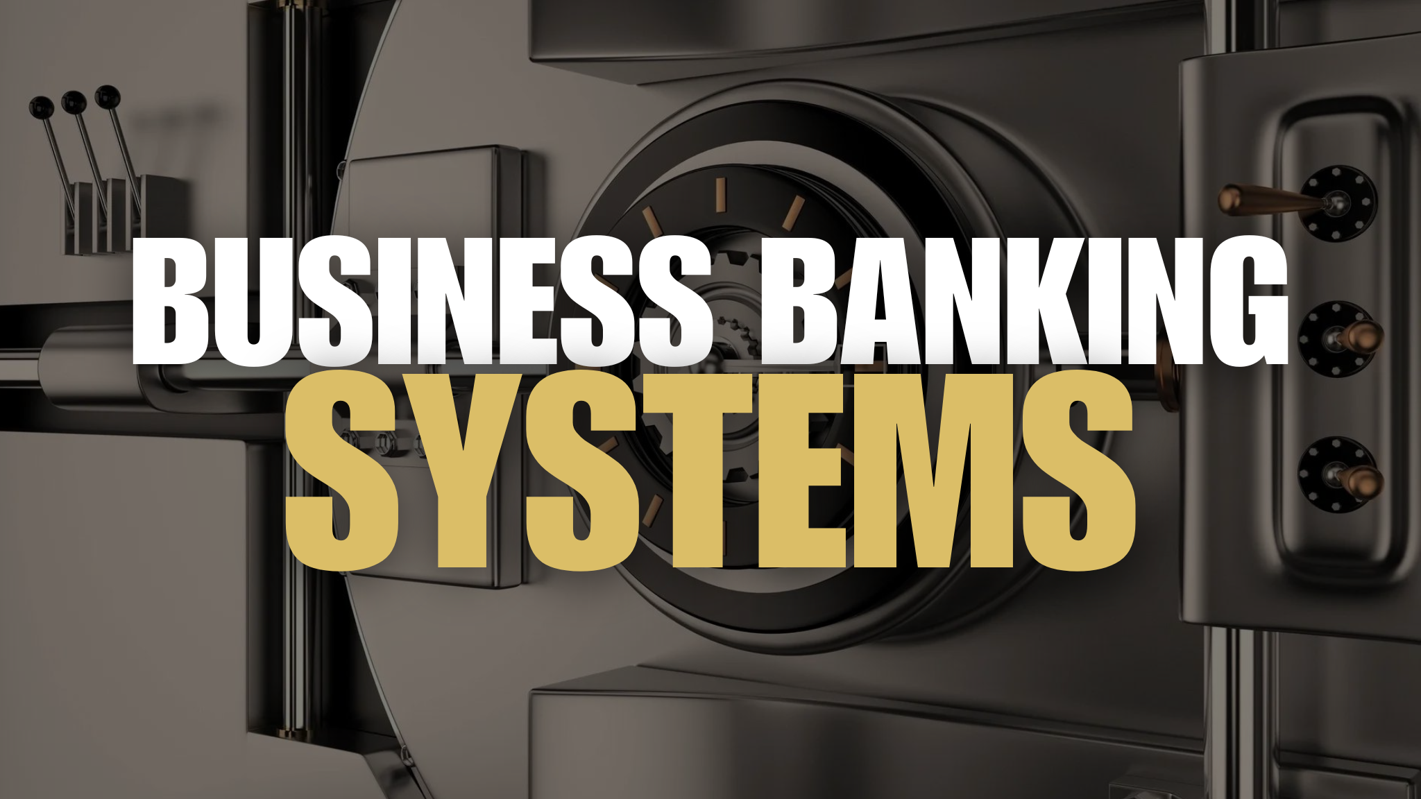 Business Banking Systems | The Approved Guy