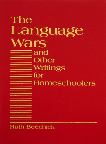 The Language Wars and Other Writings for Homeschoolers | Mott Media