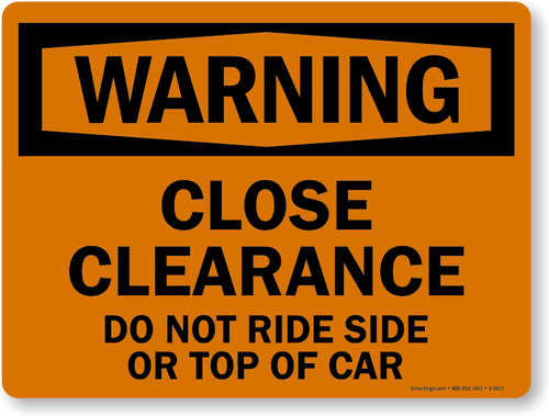 OSHA Warning Sign- Close Clearance Sign 18" x 24" Aluminum | Axiom Rail ...