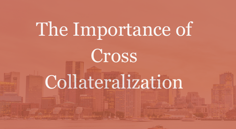 Understanding Cross Collateralization in Real Estate Investing