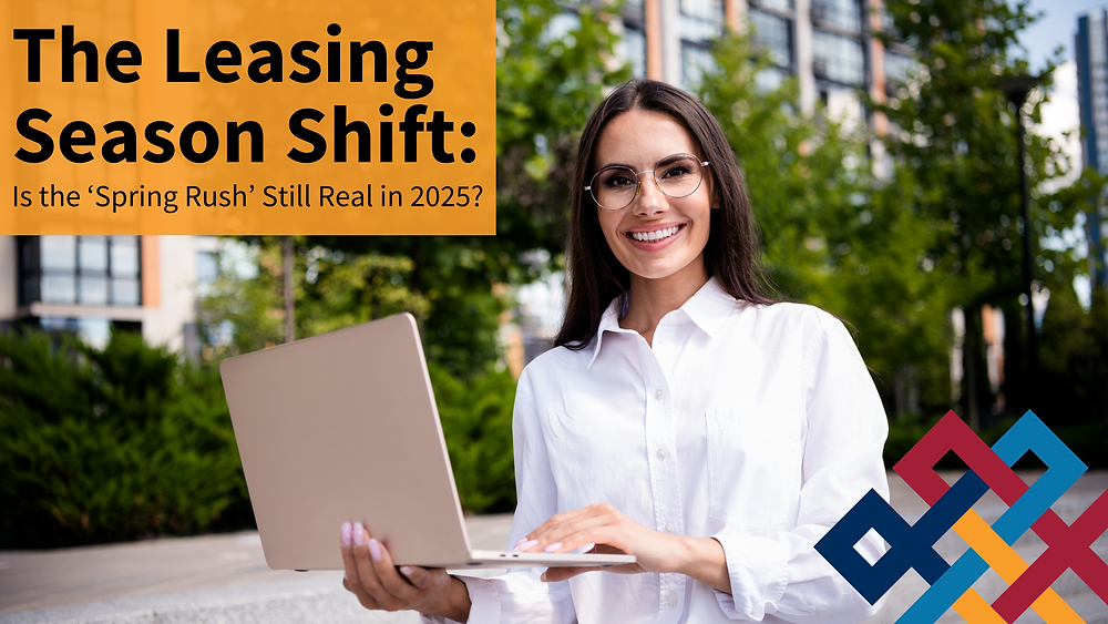 The Leasing Season Shift: Is the ‘Spring Rush’ Still Real in 2025?