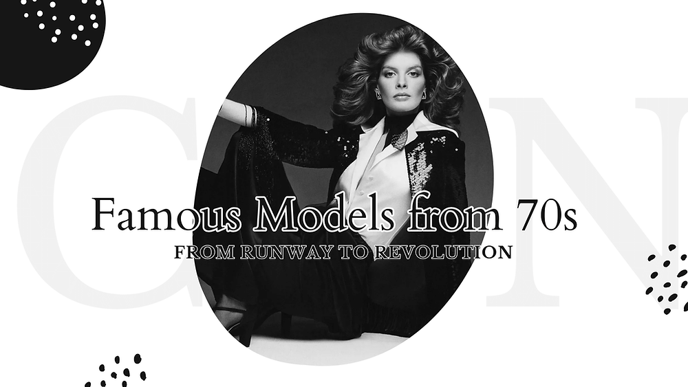 Famous Models from 70s - Top Models List | Con Magazines
