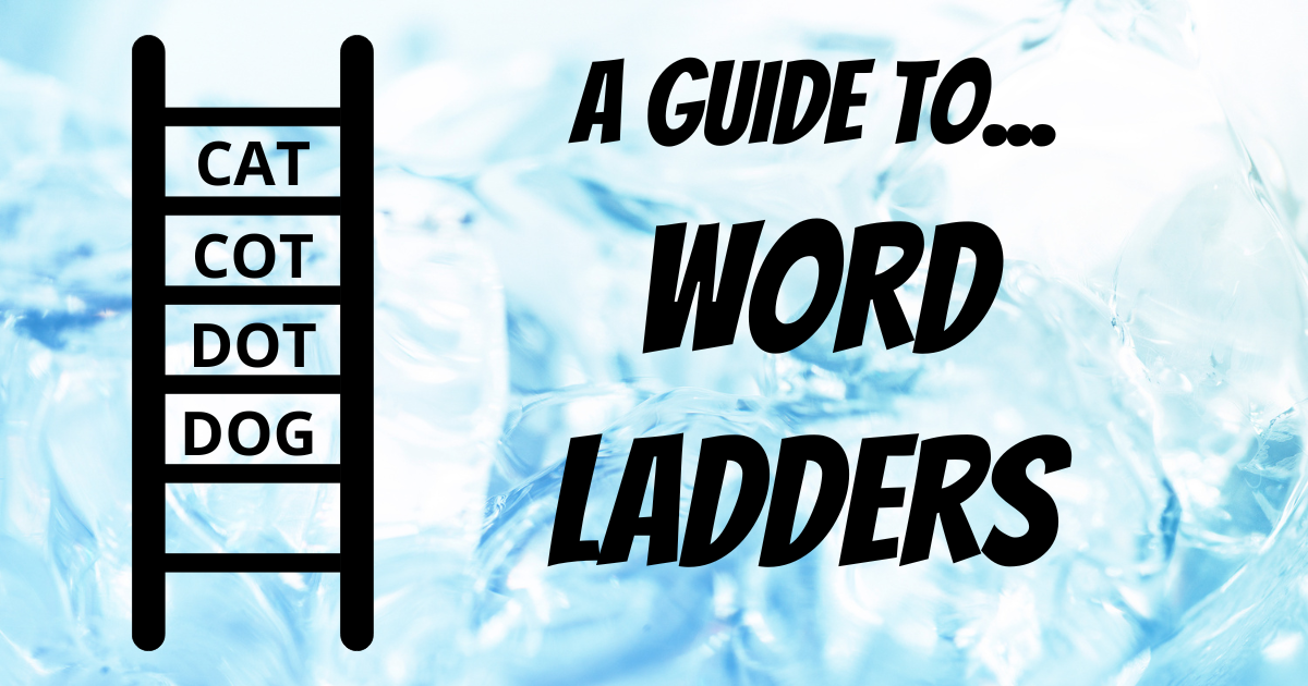 A Guide to Word Games - Word Ladders