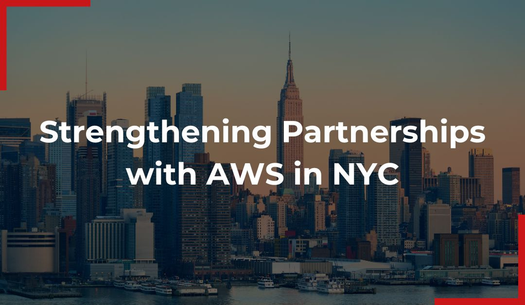 Strengthening Partnerships with AWS in NYC