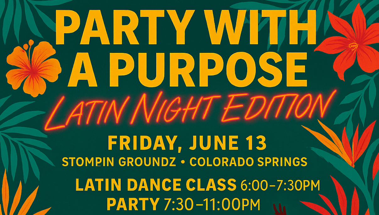 LATIN NIGHT ! PARTY WITH A PURPOSE | Stompin' Groundz