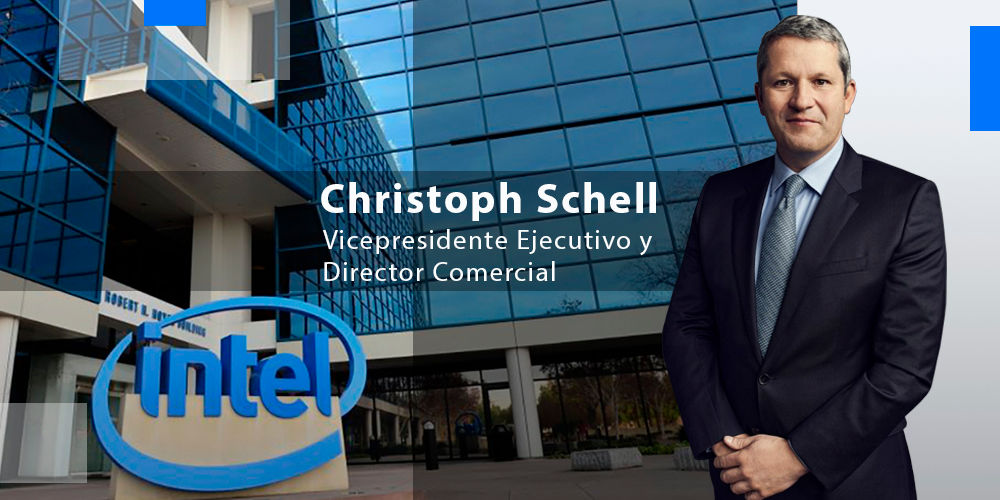 CHRISTOPH SCHELL ES EL NUEVO VP EJECUTIVO Y DIRECTOR COMERCIAL DE INTEL