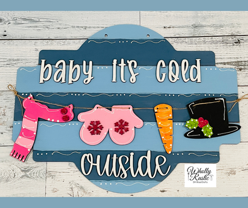 Baby It's Cold Outside Sign Kit! | Wholly Rustic