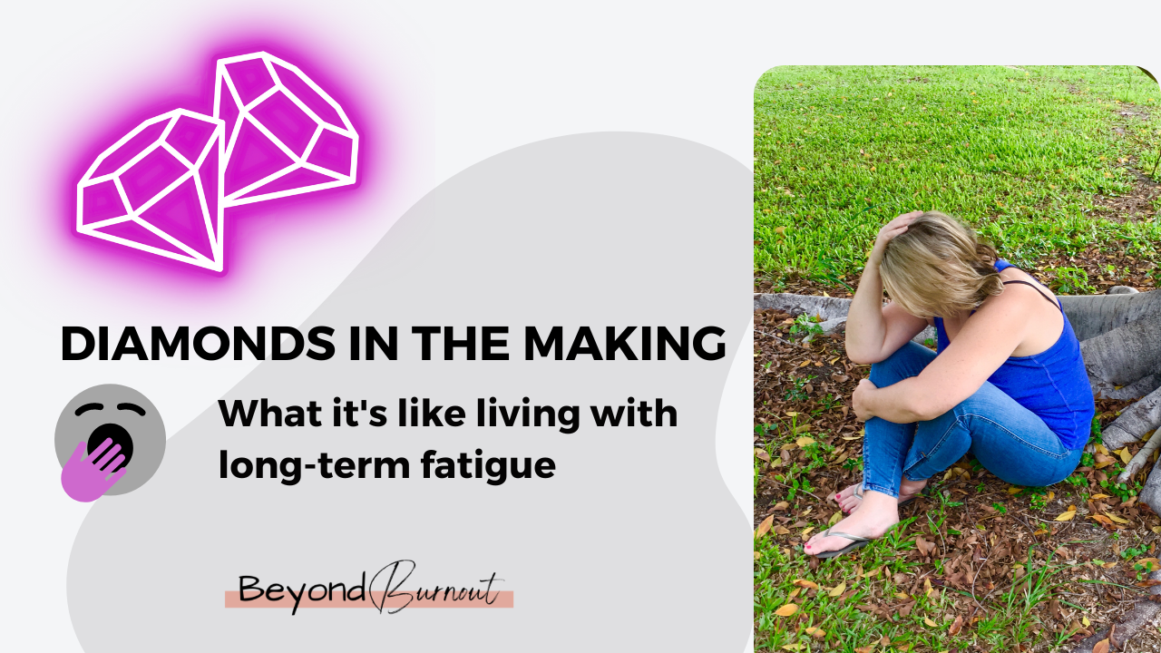 Shining under pressure - Navigating life with chronic fatigue syndrome