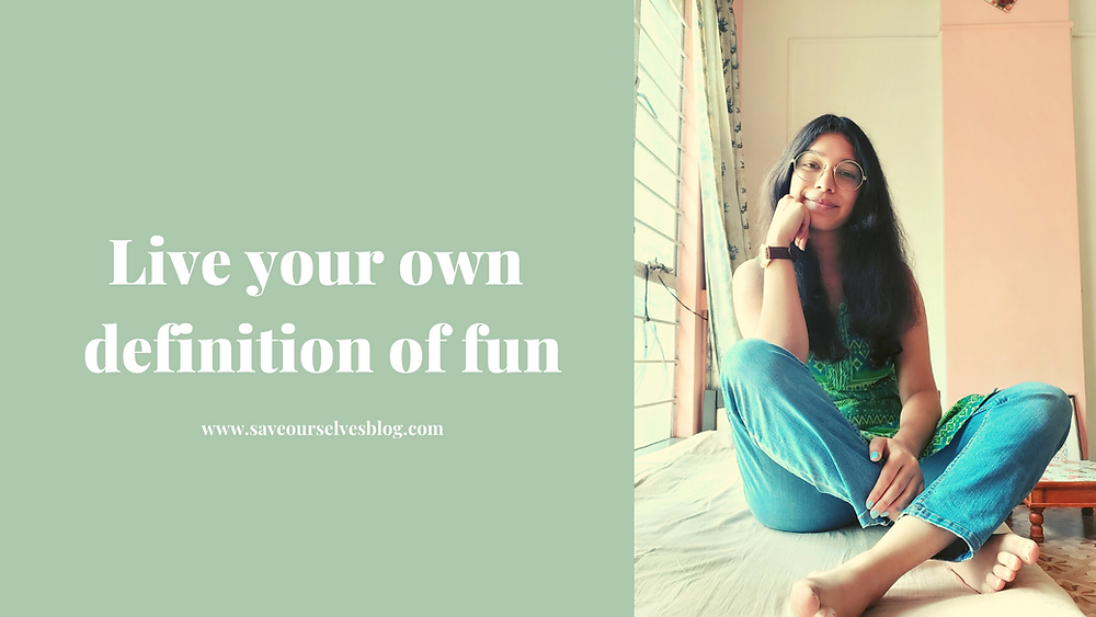 Live Your Own Definition Of Fun live-your-own-definition-of-fun
