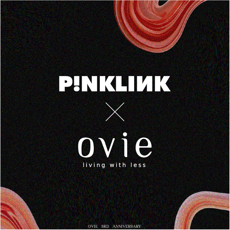 PINKLINK X Ovie