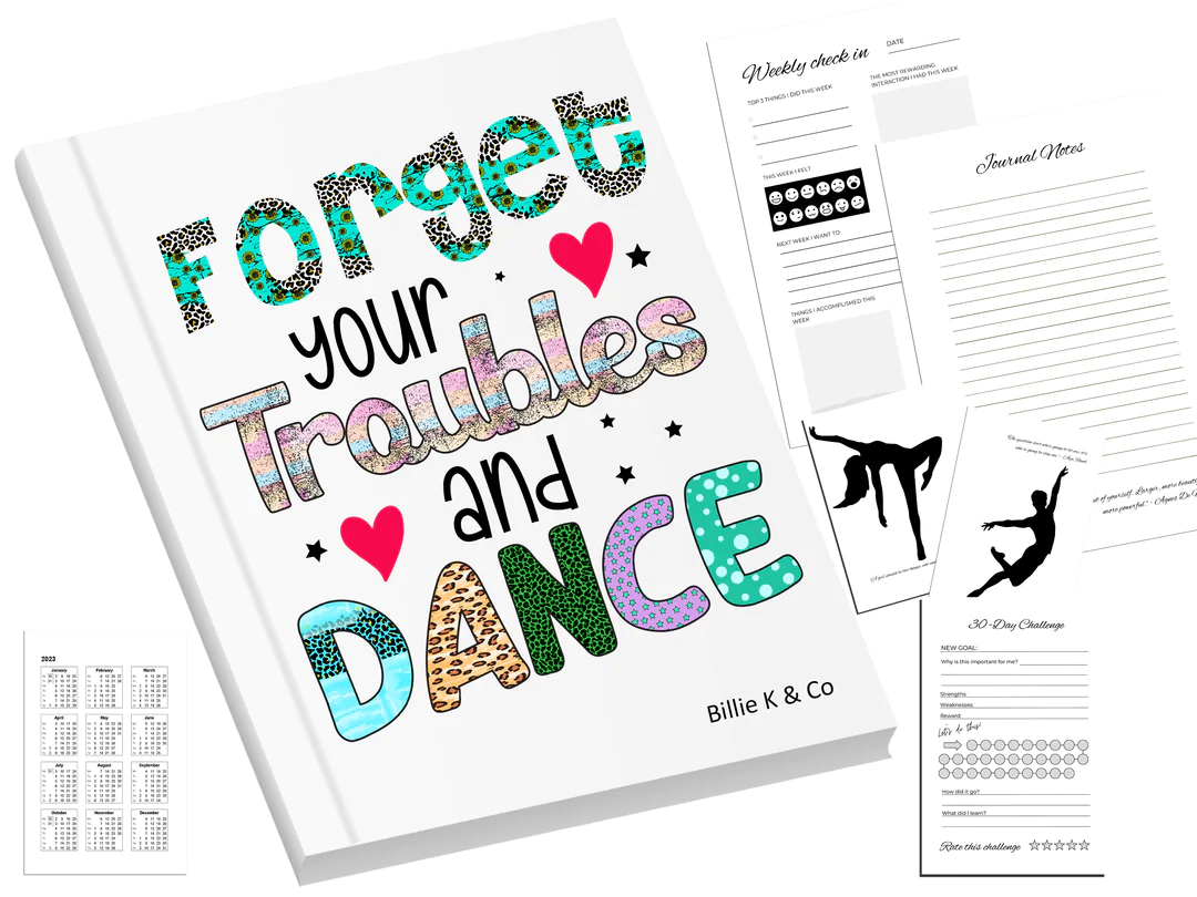 Billie K & Co My Dance Journal - Forget your troubles & dance | Dance ...