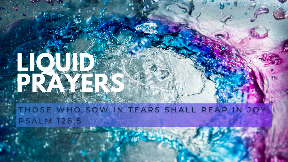 Liquid Prayer