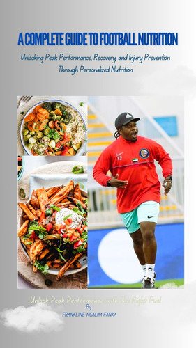 A COMPLETE GUIDE TO FOOTBALL NUTRITION | F Frank Fitness And