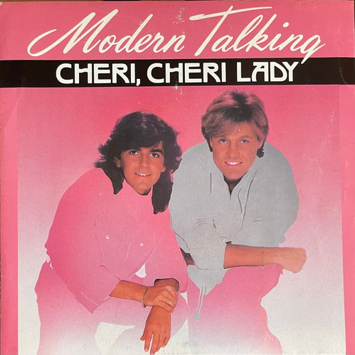 Modern Talking - Cheri, Cheri Lady | Vinyles & Vintage