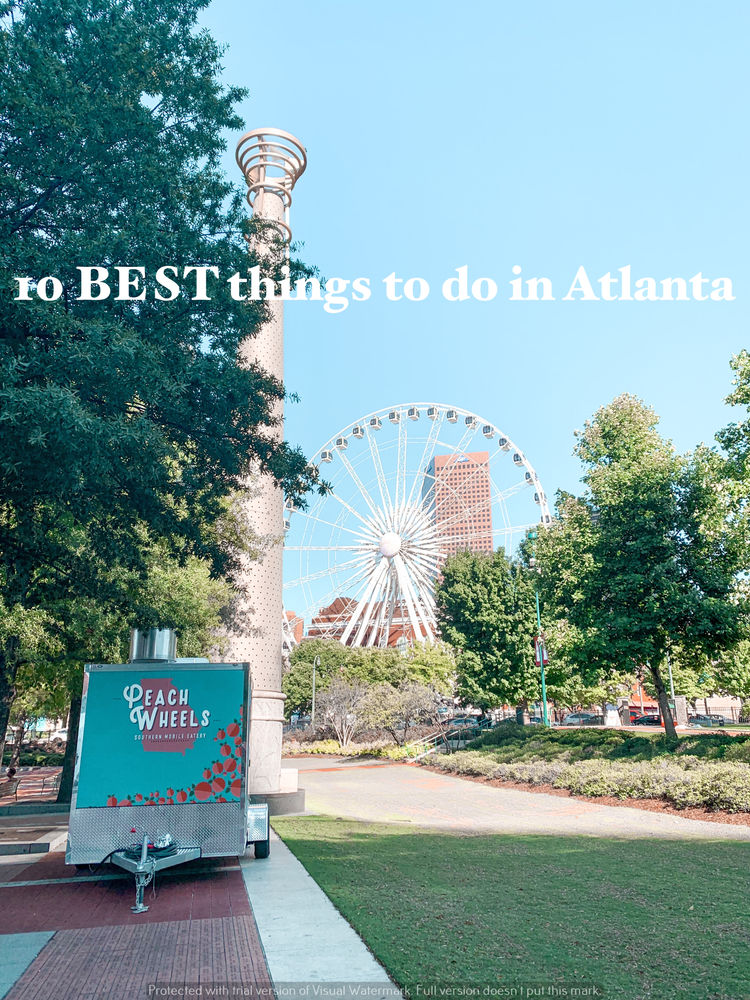 The 10 BEST Things to do in Atlanta, Georgia