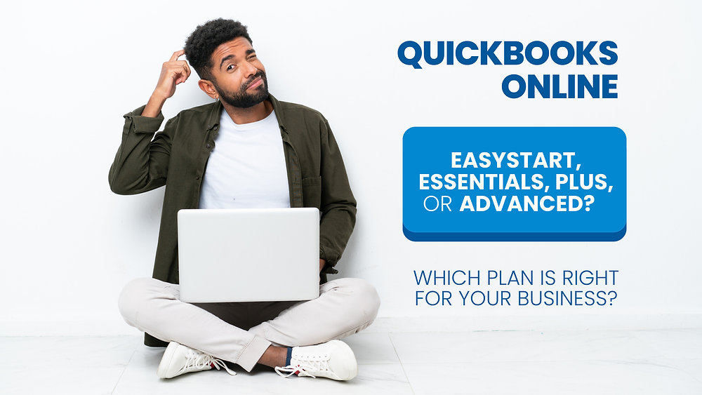 QuickBooks Online: EasyStart, Essentials, Plus, or Advanced?