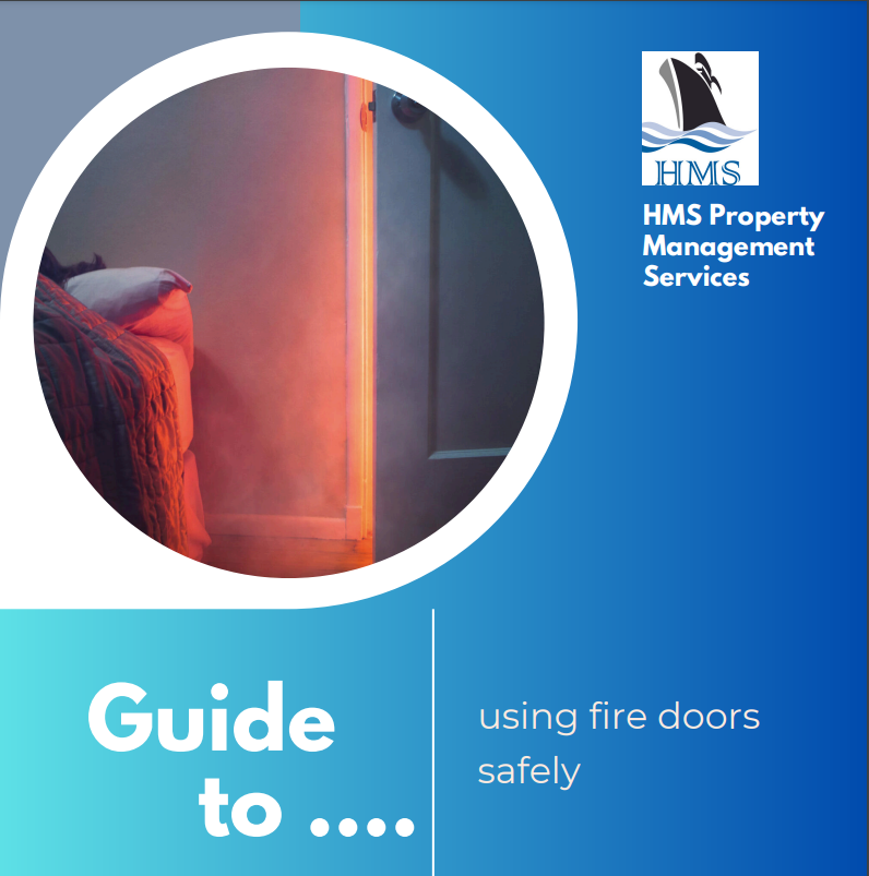 A Guide to...using fire doors safely HMS PROPERTY MANAGEM