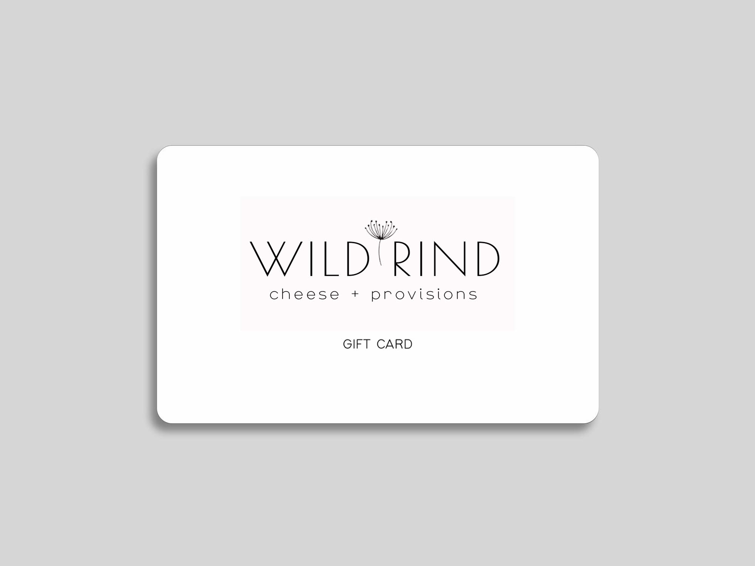GIFT CARDS | Wild Rind Cheese + Provisions
