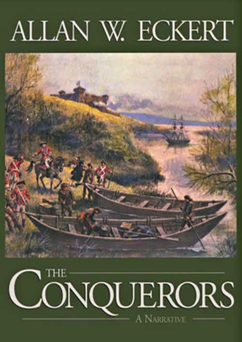 The Conquerors by Allan W. Eckert | Logan County History
